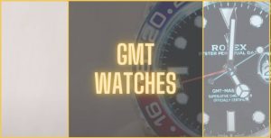 What Are GMT Watches? (Learn How to Use & Read One Correctly)